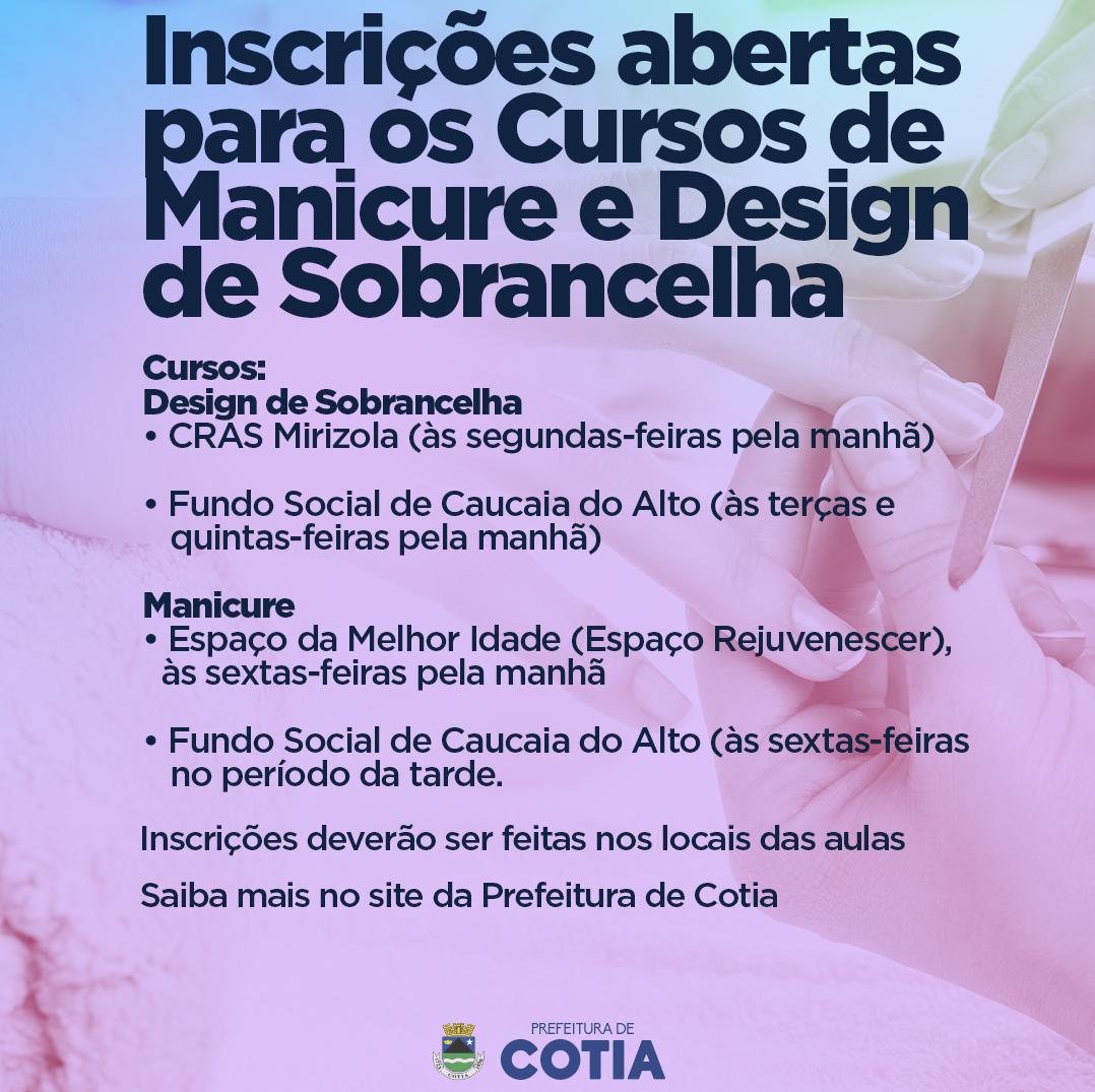 MANICURE E DESIGN DE SOBRANCELHAS: INSCRIÇÕES ABERTAS PARA CURSOS ... MANICURE E DESIGN DE SOBRANCELHAS: INSCRIÇÕES ABERTAS PARA CURSOS ...